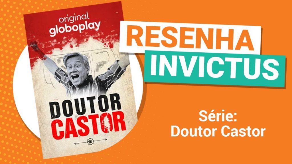 O que a série Doutor Castor nos ensina sobre futebol, Brasil e ...